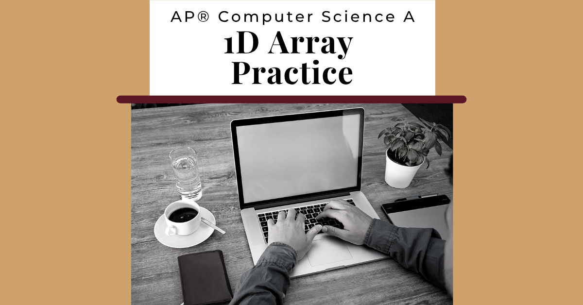 Mastering One-Dimensional Arrays in AP® Computer Science A