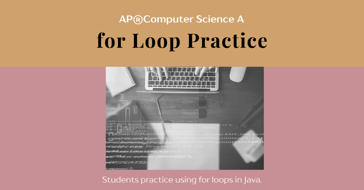 Strengthen Java for Loop Skills with Targeted Practice for AP® Computer Science A