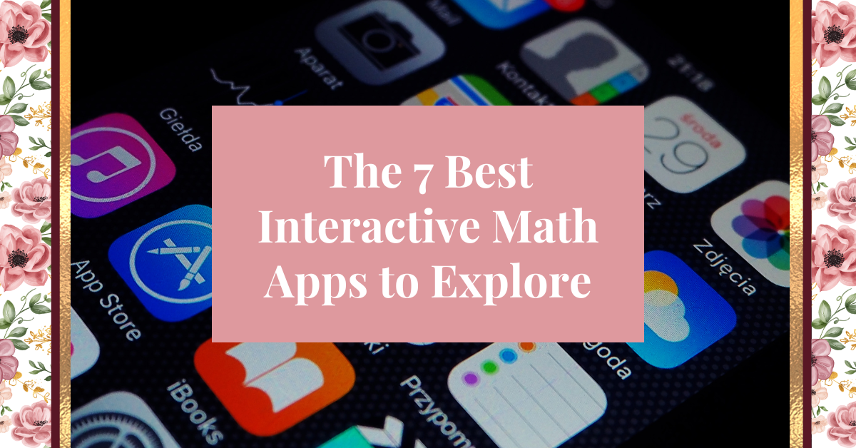 The 7 Best Interactive Math Apps to Explore