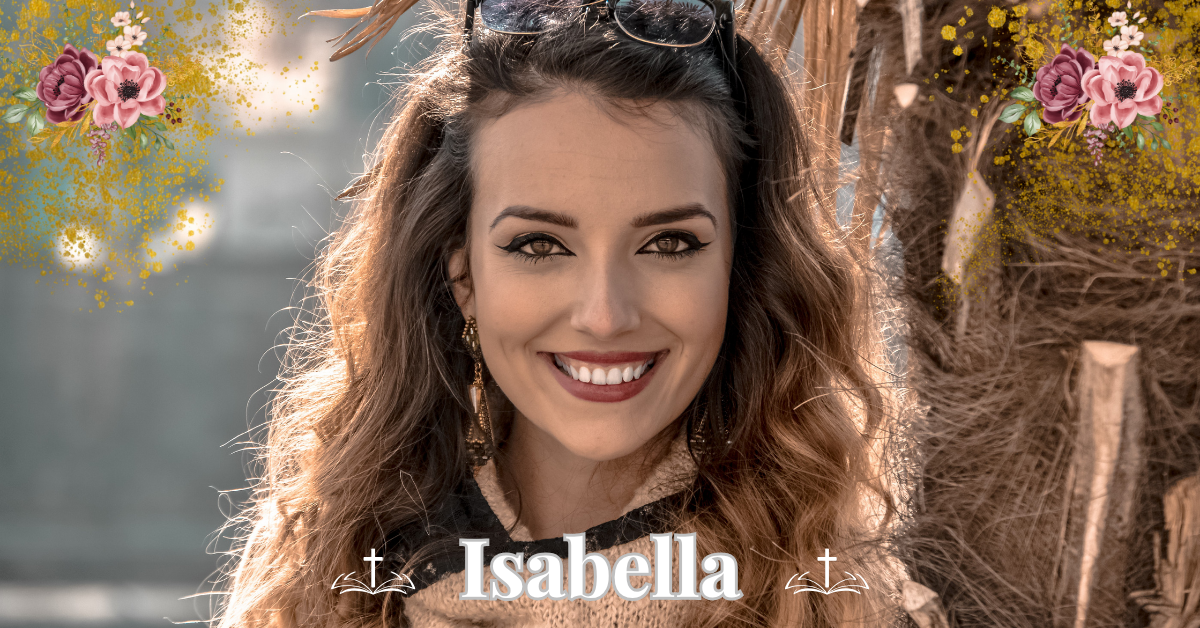 The Powerful Biblical Meaning of the Name ISABELLA